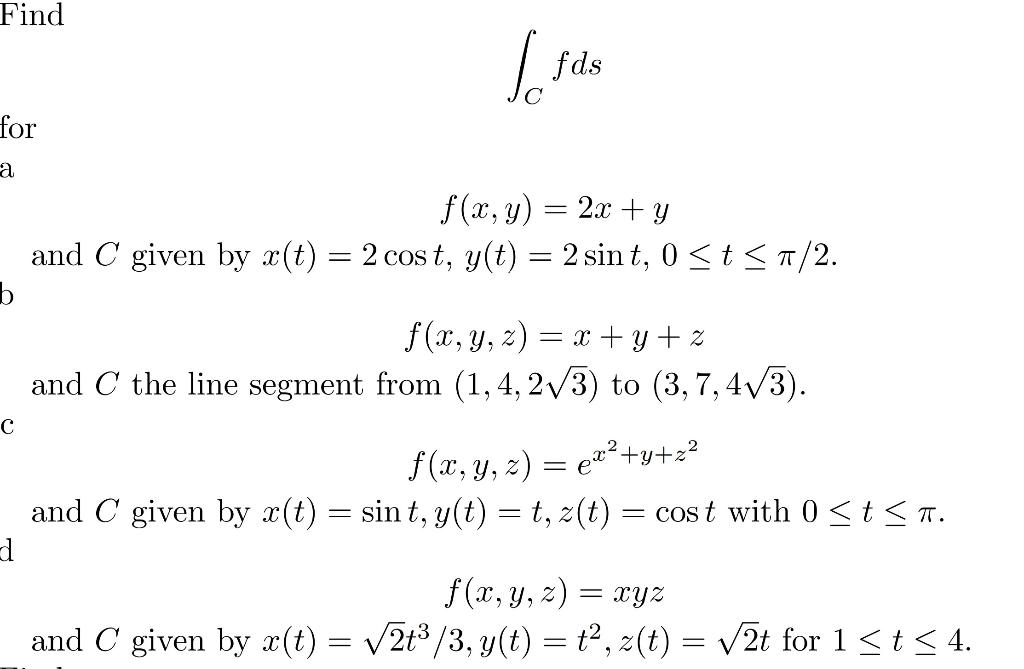 Solved ∫Cfds f(x,y)=2x+y and C given by | Chegg.com
