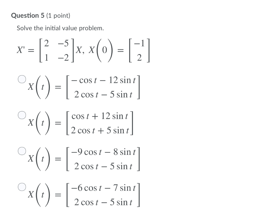 Solved Question 5 (1 point) Solve the initial value problem. | Chegg.com