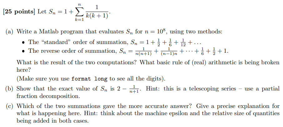 [25 points] Let Sn=1+∑k=1nk(k+1)1. (a) Write a Matlab | Chegg.com