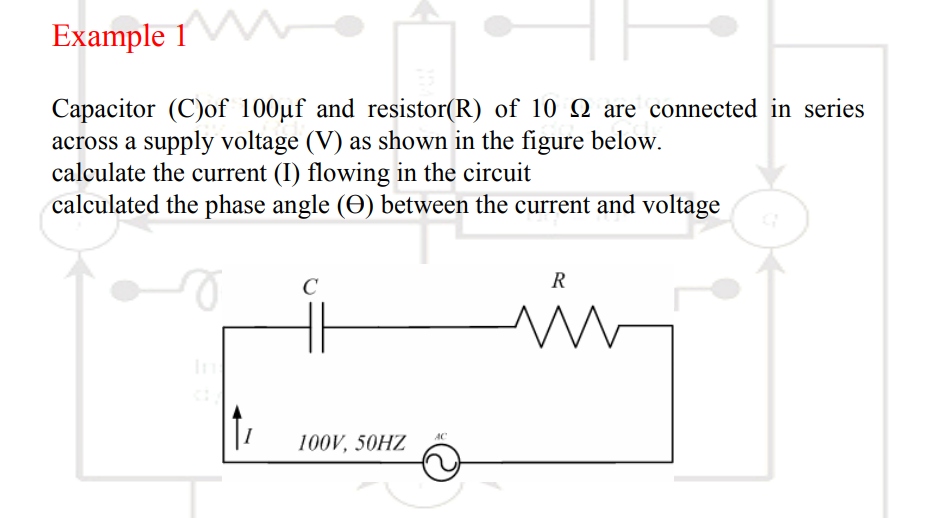 Solved Example 1 Capacitor (C)of 100uf and resistor(R) of 10 | Chegg.com