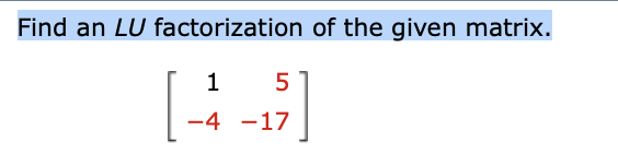 Solved Find an LU factorization of the given matrix. 15 1-4 | Chegg.com