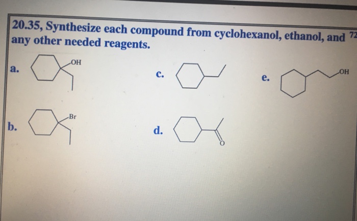 Solved 20.35, Synthesize each compound from cyclohexanol, | Chegg.com