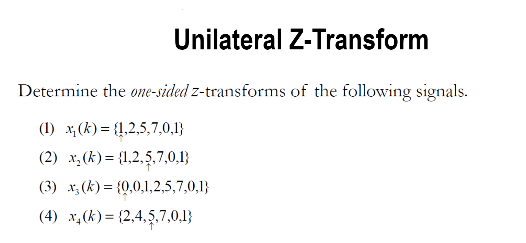 Solved Unilateral Z-Transform Determine the one-sided | Chegg.com