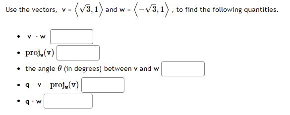Solved Use the vectors, v= 3,1 and w= −3,1 , to find the | Chegg.com