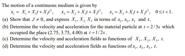 Solved The motion of a continuous medium is given by | Chegg.com