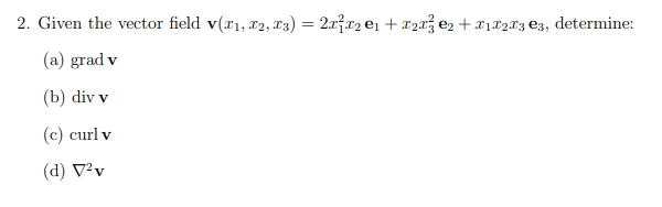 Solved 2. Given the vector field | Chegg.com