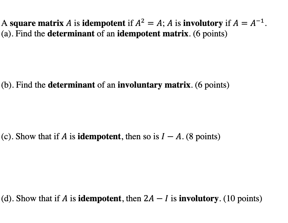 Solved A square matrix A is idempotent if A2=A;A is | Chegg.com