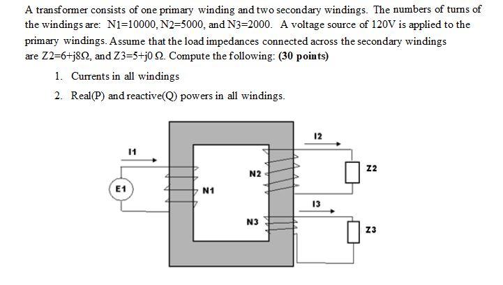 Solved A transformer consists of one primary winding and two | Chegg.com