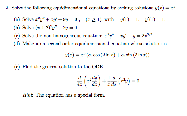 Solved 2. Solve the following equidimensional equations by | Chegg.com
