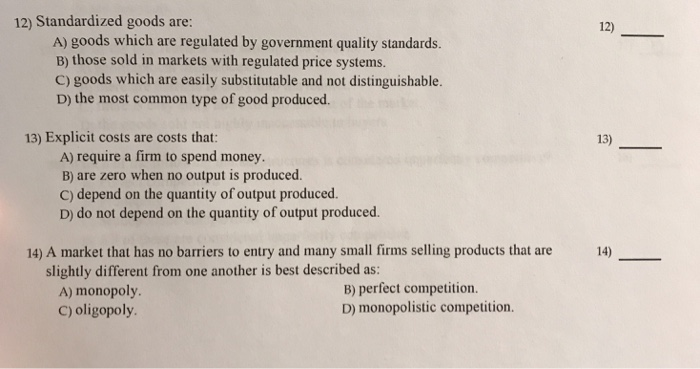 Solved 12) Standardized goods are: 12) A) goods which are | Chegg.com