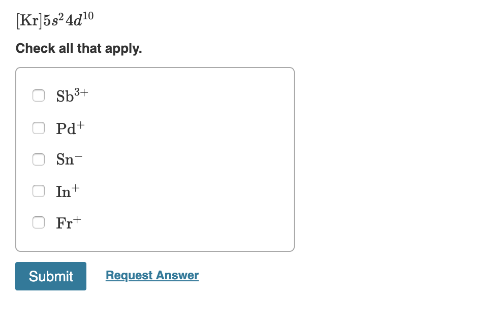 Solved Identify Two Ions That Have The Following