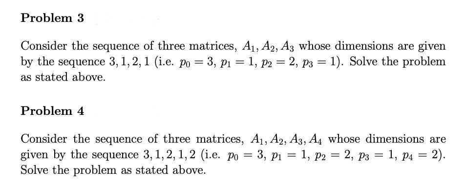 Solved Consider the sequence of three matrices, A1,A2,A3 | Chegg.com
