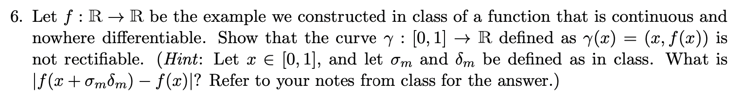 Solved 6. Let f:R→R be the example we constructed in class | Chegg.com