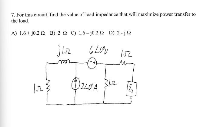 Solved 7. For this circuit, find the value of load impedance | Chegg.com