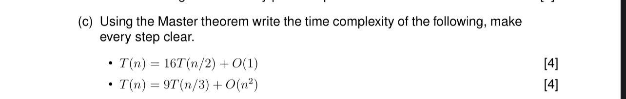 Solved (c) Using the Master theorem write the time | Chegg.com