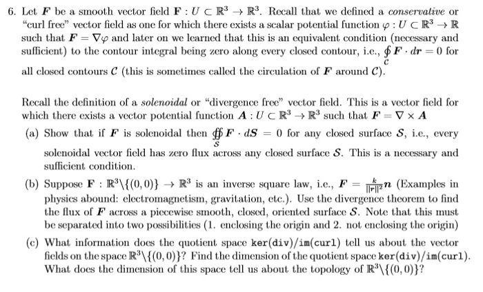 Solved 6. Let F be a smooth vector field F : U R3 → R3. | Chegg.com
