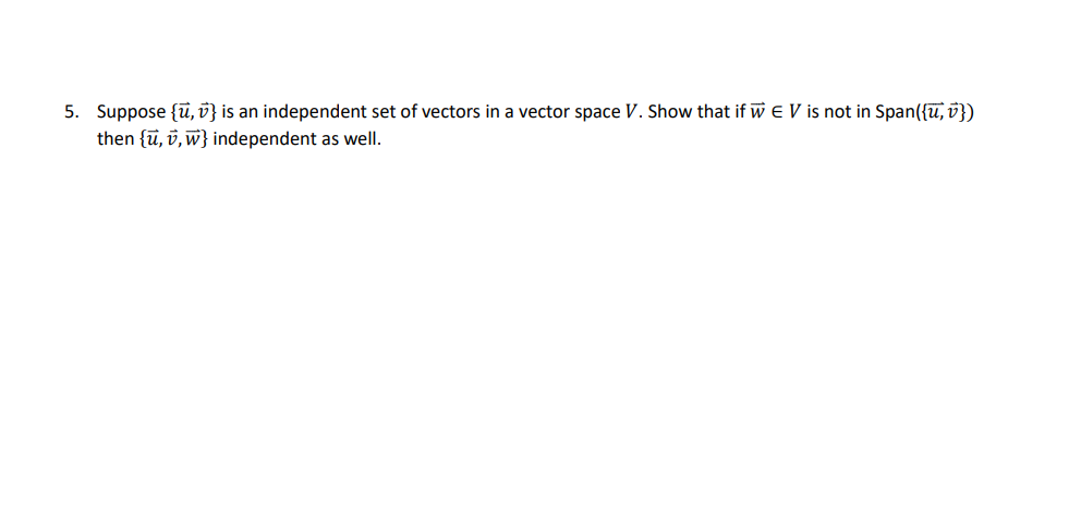 Solved 5. Suppose {u,v} is an independent set of vectors in | Chegg.com