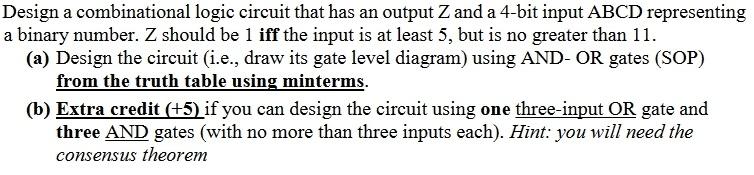 Solved Design A Combinational Logic Circuit That Has An 