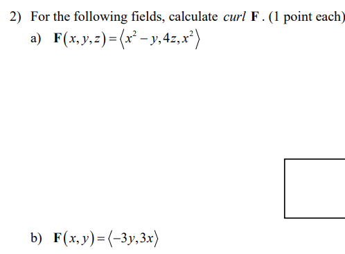 Solved 1) For the following fields, calculate divF. (1 point | Chegg.com