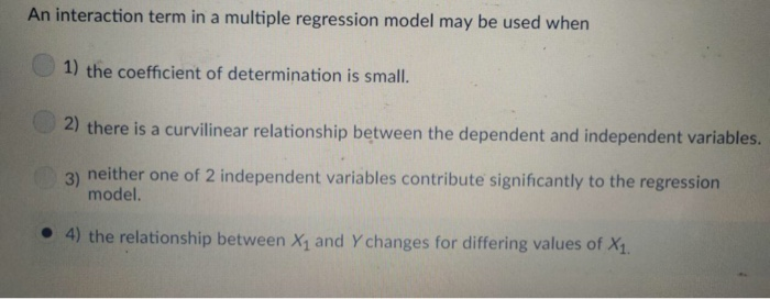Solved An interaction term in a multiple regression model | Chegg.com