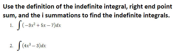 Solved Use the definition of the indefinite integral, right | Chegg.com