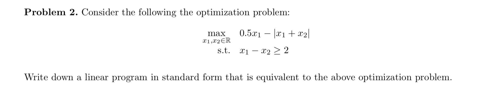 Solved Problem 2. ﻿Consider the following the optimization | Chegg.com