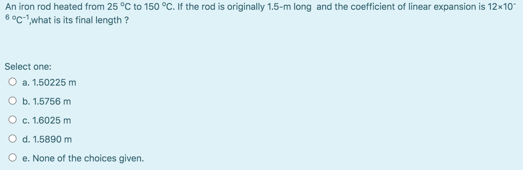 Solved An iron rod heated from 25 °C to 150 °C. If the rod | Chegg.com