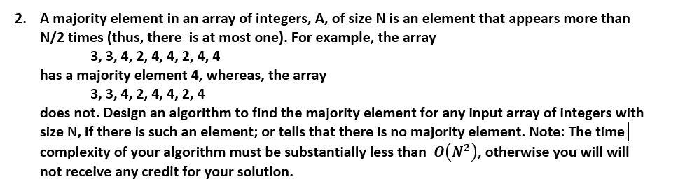 Solved 2. A majority element in an array of integers, A, of | Chegg.com