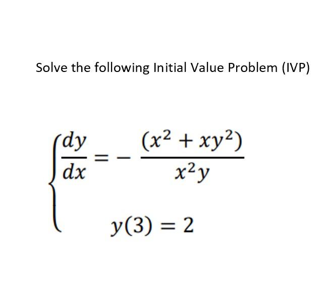 Solved Solve the following Initial Value Problem (IVP) dy dx | Chegg.com