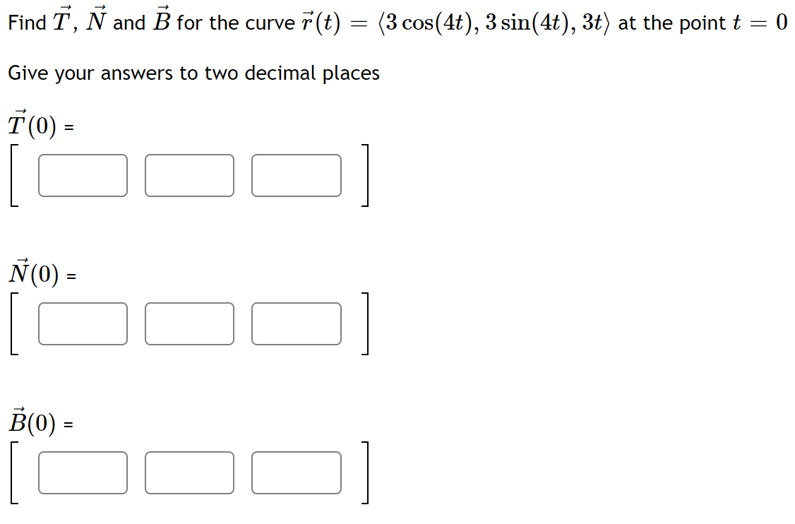 Solved Find T,N and B for the curve | Chegg.com