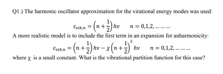 Solved Q1.) The harmonic oscillator approximation for the | Chegg.com