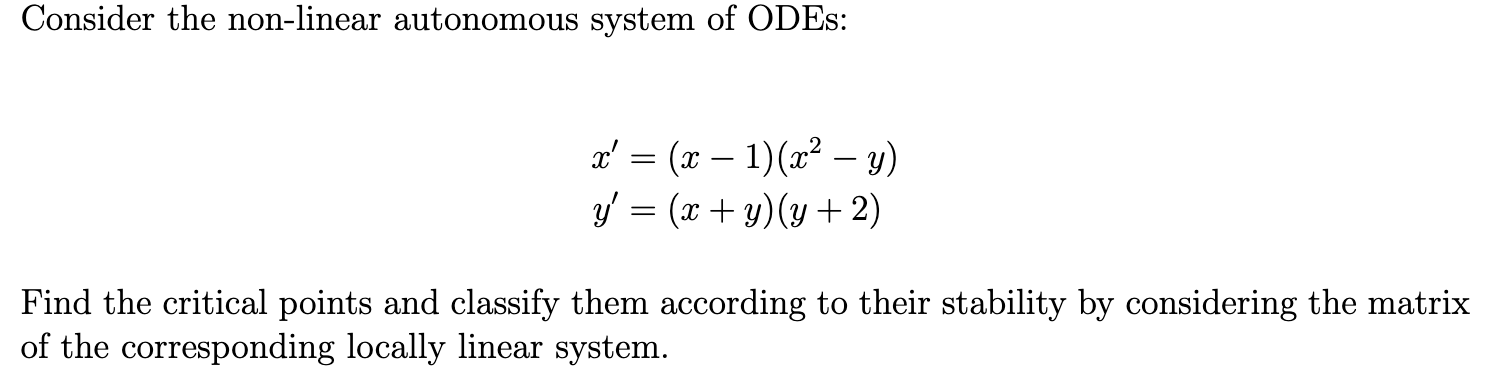 Solved Consider the non-linear autonomous system of ODES: x' | Chegg.com