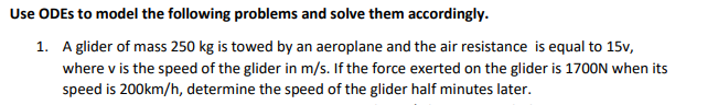 Solved Use ODEs to model the following problems and solve | Chegg.com