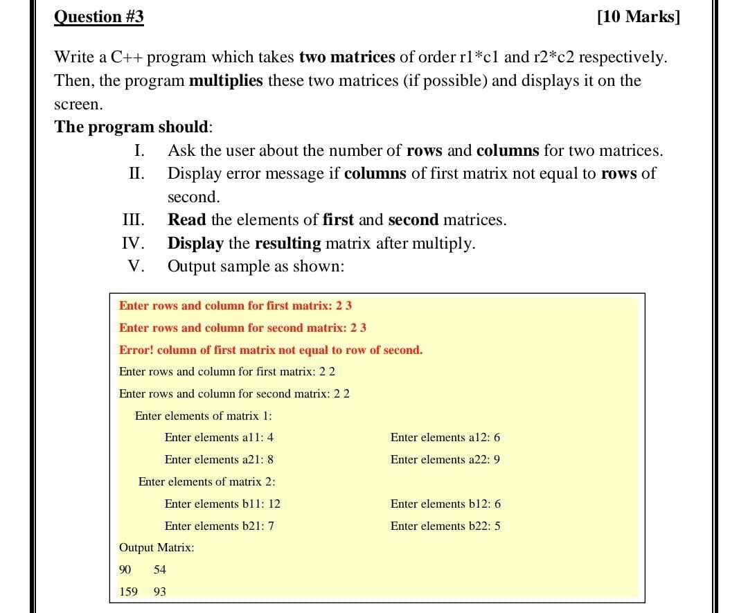 Solved Write a C++ program which takes two matrices of order | Chegg.com