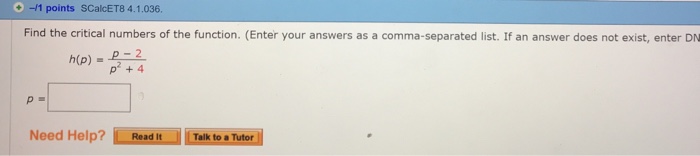 Solved 1 points SCalcET8 4.1.036 Find the critical numbers | Chegg.com