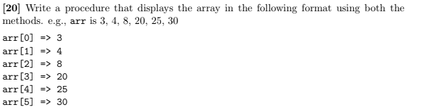 [20] Write a procedure that displays the array in the | Chegg.com