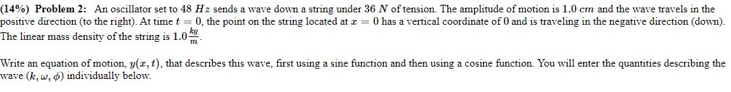 Solved 14\%) Problem 2: An oscillator set to 48 Hz sends a | Chegg.com