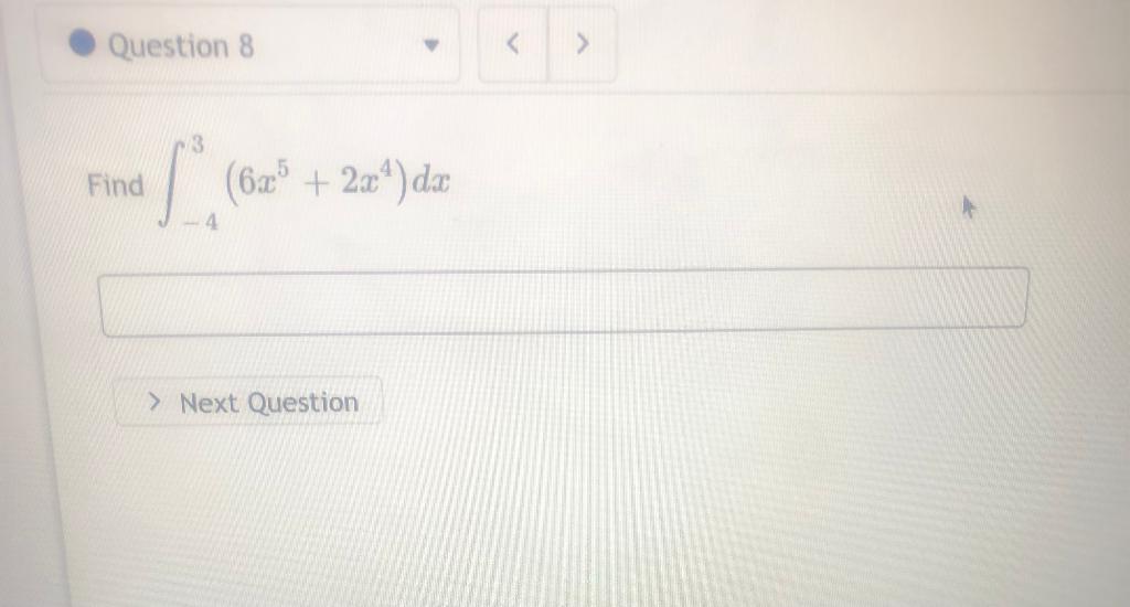 Solved ∫−43(6x5+2x4)dx | Chegg.com