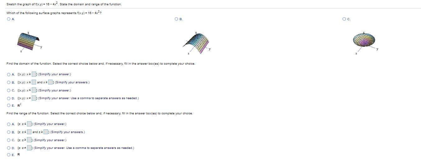 Solved Sketch the graph of f(x.y) = 16 - 4x2 State the | Chegg.com