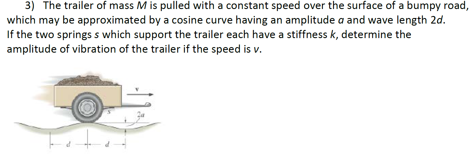 Solved 3) The trailer of mass M is pulled with a constant | Chegg.com