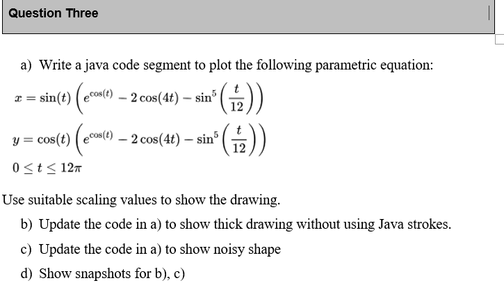 Solved a) Write a java code segment to plot the following | Chegg.com