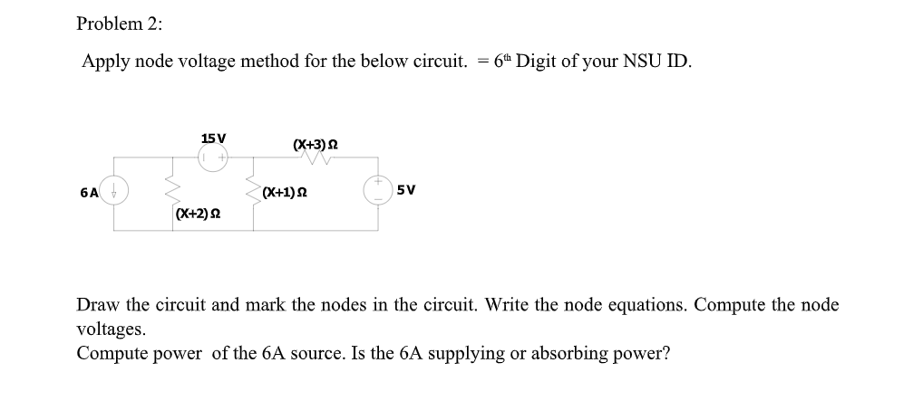 Solved Problem 2: Apply node voltage method for the below | Chegg.com
