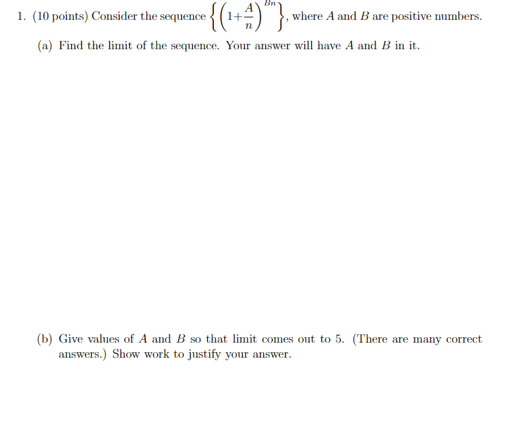 1. (10 points) Consider the sequence {(1+nA)Bn}, | Chegg.com
