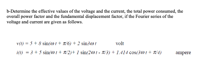 Solved b-Determine the effective values of the voltage and | Chegg.com