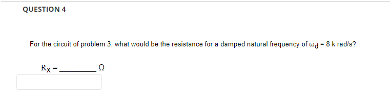 Solved For the circuit shown what is the neper frequency (α) | Chegg.com