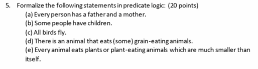 Solved 5. Formalize the following statements in predicate | Chegg.com