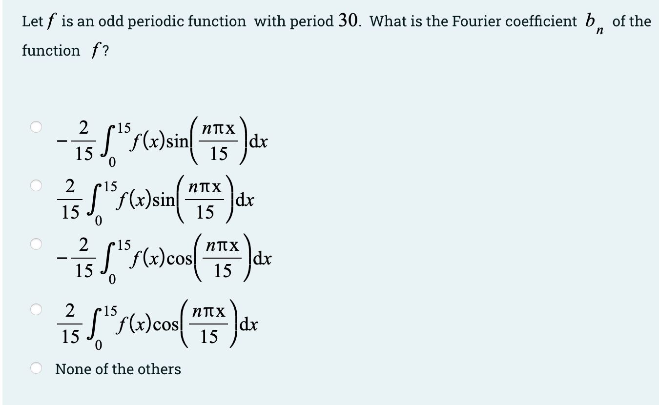Solved n Let f is an odd periodic function with period 30. | Chegg.com