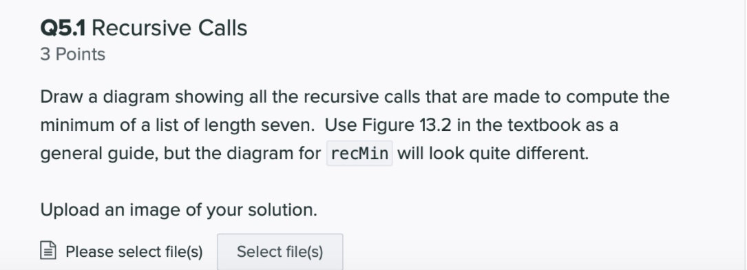 Solved Q5.1 Recursive Calls 3 Points Draw a diagram showing | Chegg.com