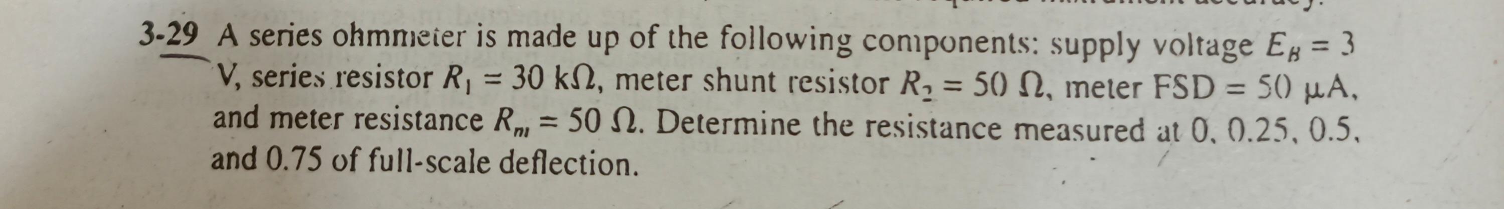 Solved 3-29 A series ohmmeter is made up of the following | Chegg.com