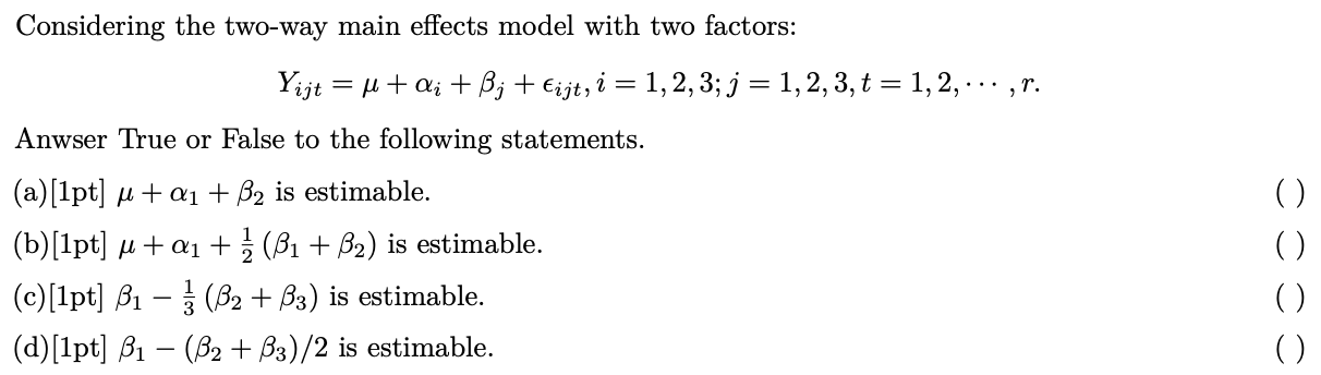 Solved Considering the two-way main effects model with two | Chegg.com
